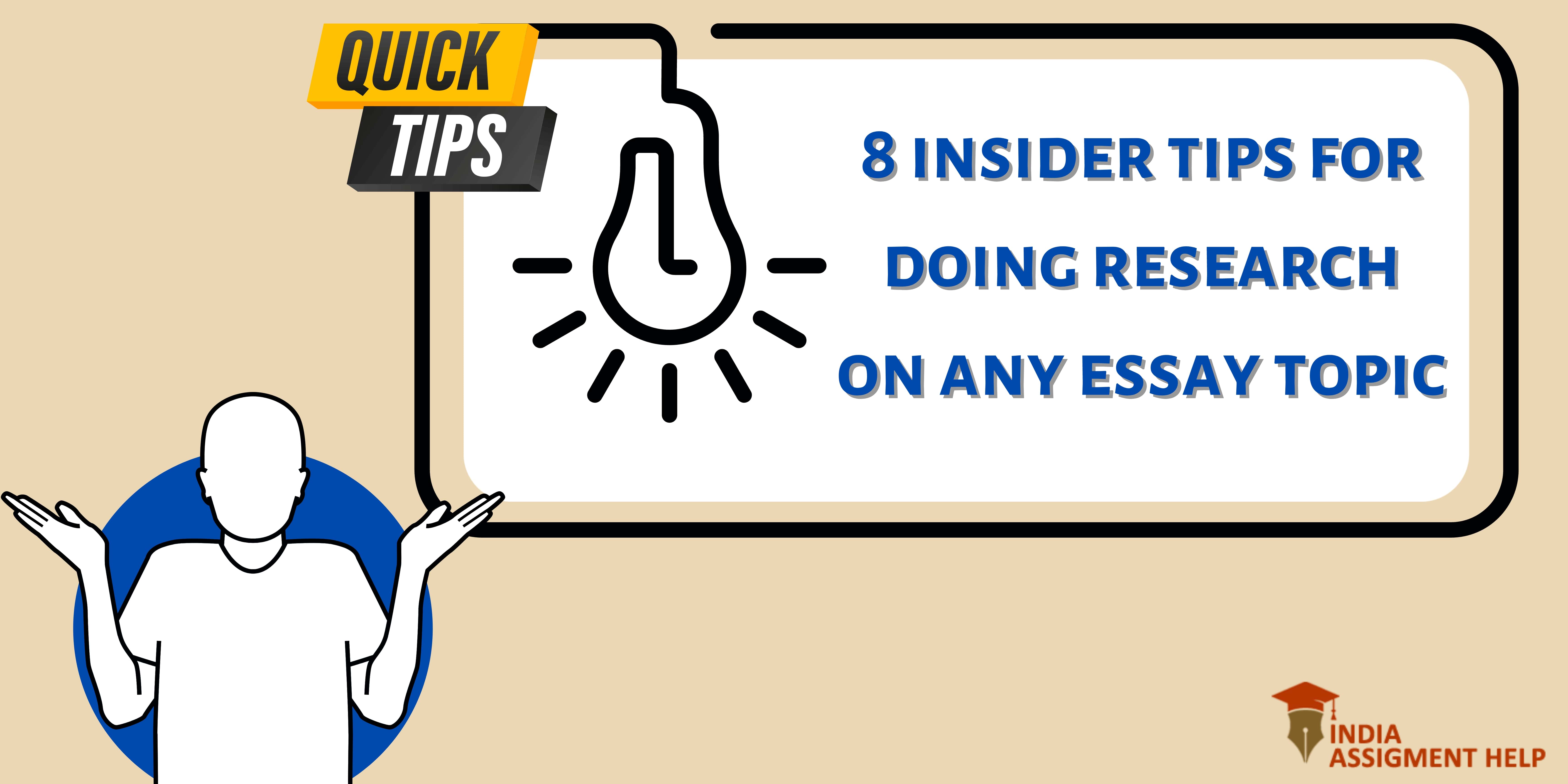 8 Insider Tips For Doing Research On Any Essay Topic